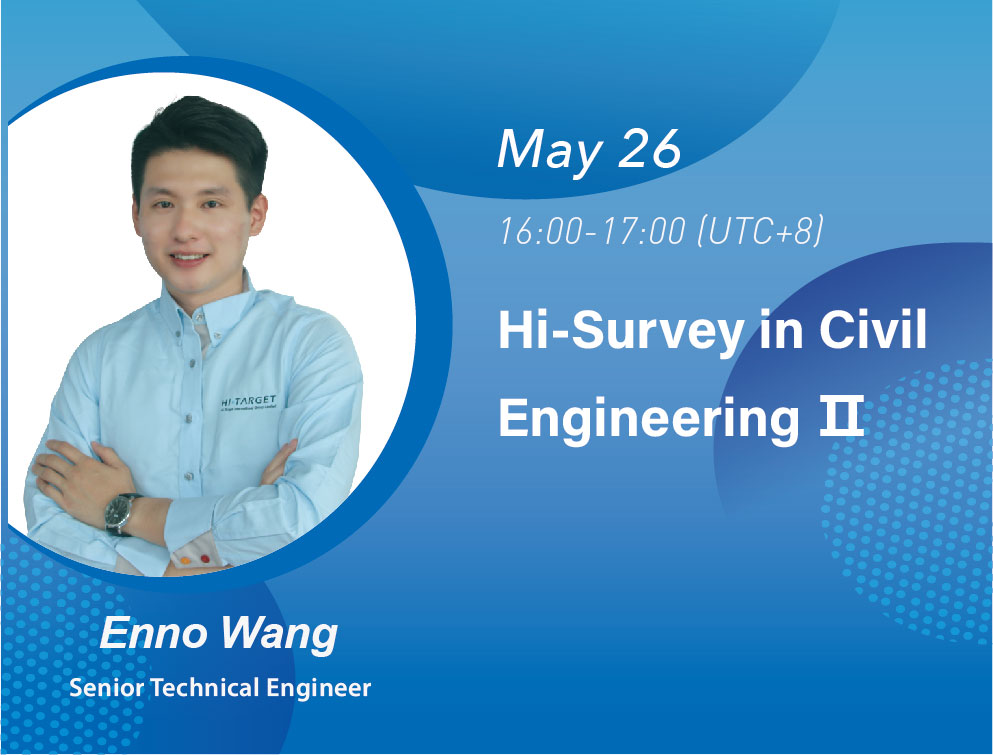 [RECORDING] Hi-Survey in Civil Engineering Ⅱ - Hi-Target Surveying ...
